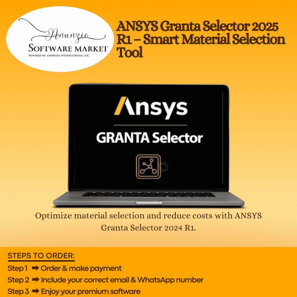 ANSYS Granta Selector 2025 R1 – Smart Material Selection Tool - Anunzio Software Market